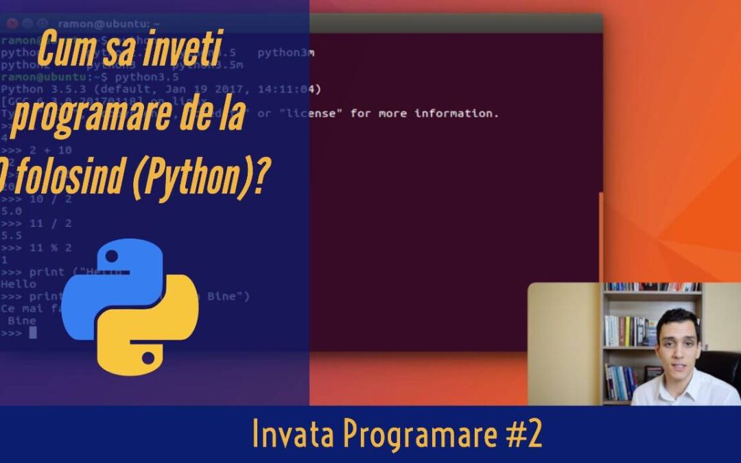 cum sa inveti programare de la 0 folosind python | ramon nastase-2 - RamonNastase.ro