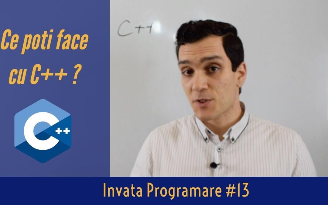 Ce poti face cu Limbajul de Programare C++ ? | Invata Programare Ep. 13 ...